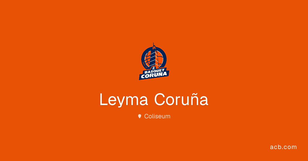 Partidos Leyma Coruña | Equipo acb | acb.com