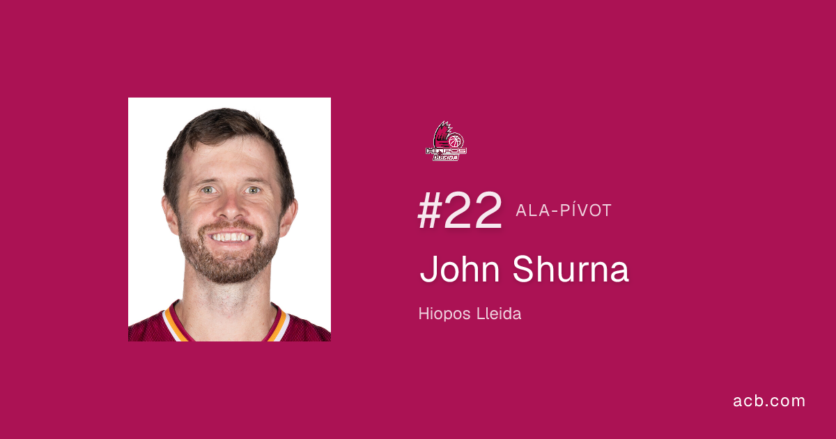 Temporada John Shurna | Jugador acb | acb.com